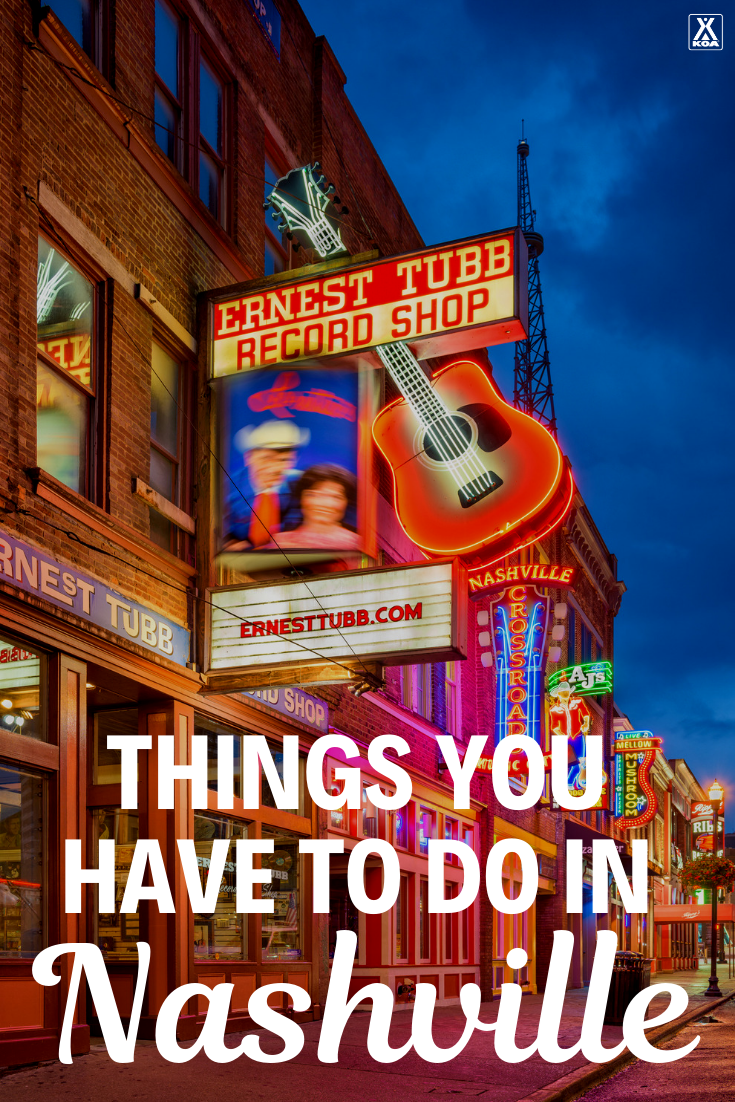 8 Things You Have To Do In Nashville Nashville Travel Guide KOA 8-things-you-have-to-do-in-nashville-nashville-travel-guide-koa