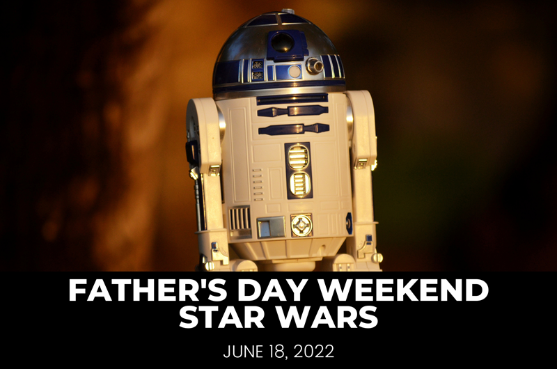 Father's Day Weekend - Star Wars: Event at the Mercer / Grove City KOA ...