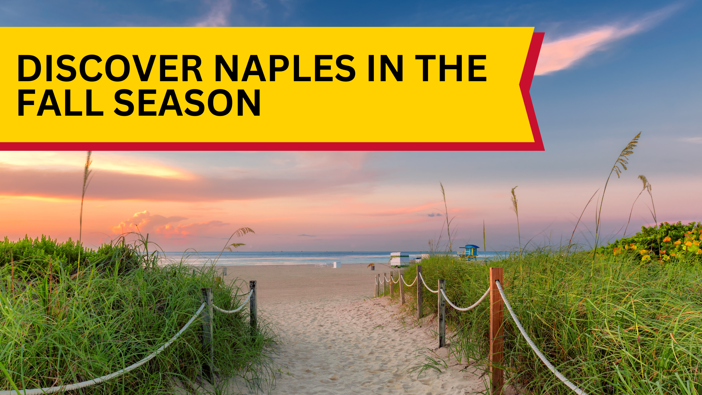 Why Fall Is the Best Time to Visit Naples & Marco Island