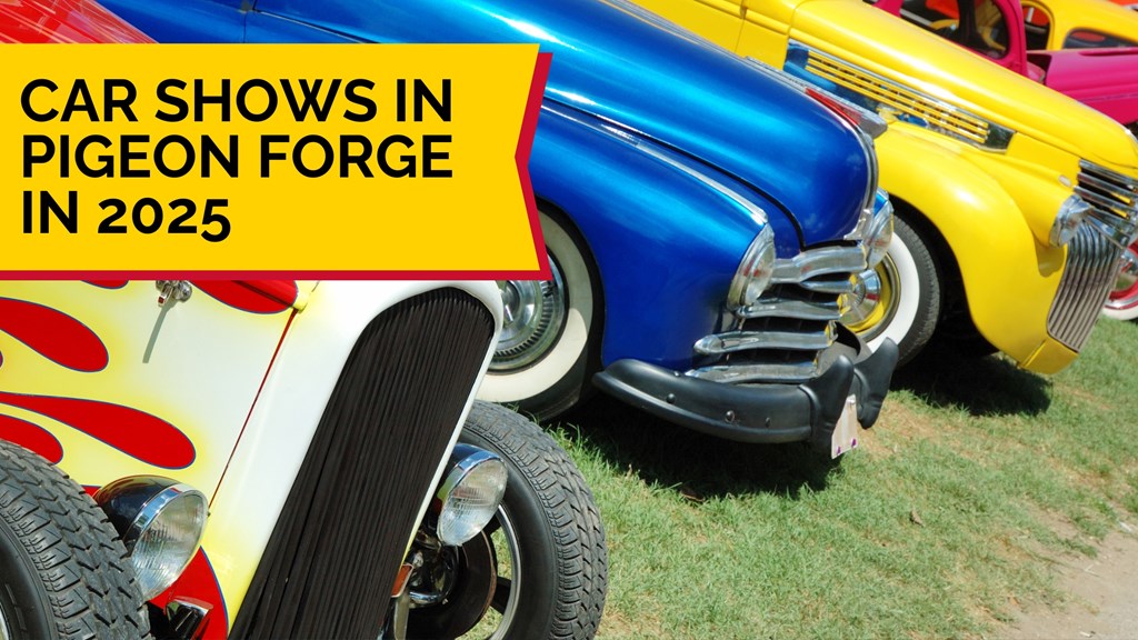 Best Car Shows in Pigeon Forge to Visit in 2024