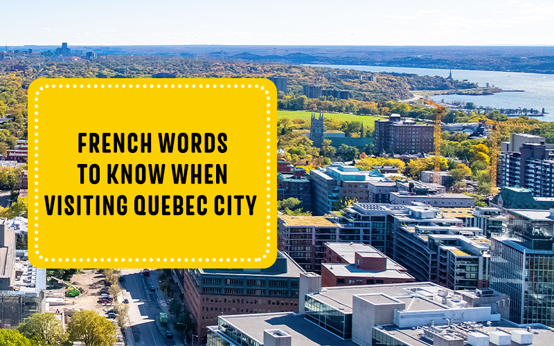 French Travel Sayings to Know - Quebec City KOA
