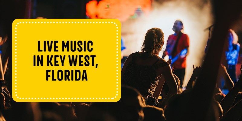 Where to Find Live Music in Key West, Florida