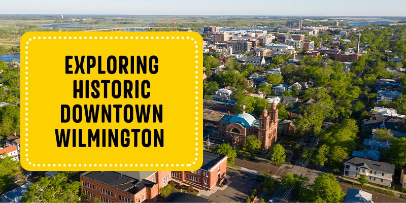 Exploring Historic Downtown Wilmington | Wilmington KOA